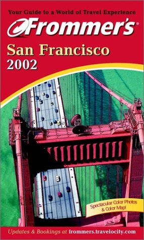 Frommer's San Francisco 2002 (Frommer's Complete Guides): Lenkert ...