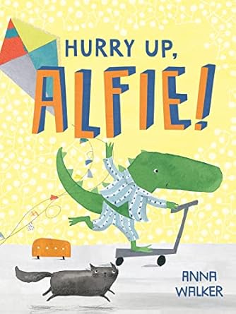 Hurry Up, Alfie!: Walker, Anna: 9780544586543: Amazon.com: Books