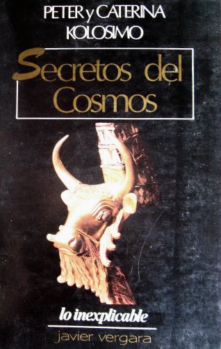 Secretos del Cosmos : Peter y Caterina Kolosimo: Amazon.es: Libros