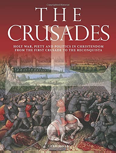 The Crusades: Holy War, Piety and Politics in Christendom from the ...