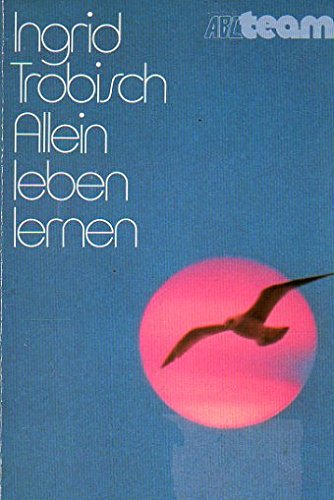 Amazon.co.jp: Allein leben lernen : Trobisch, Ingrid: 本