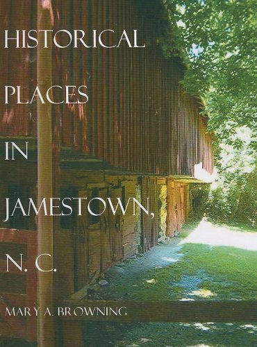 Historical Places in and around Jamestown, North Carolina: Browning ...