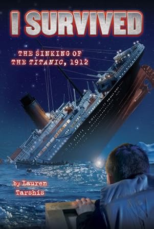 I Survived the Sinking of the Titanic, 1912: Tarshis, Lauren ...