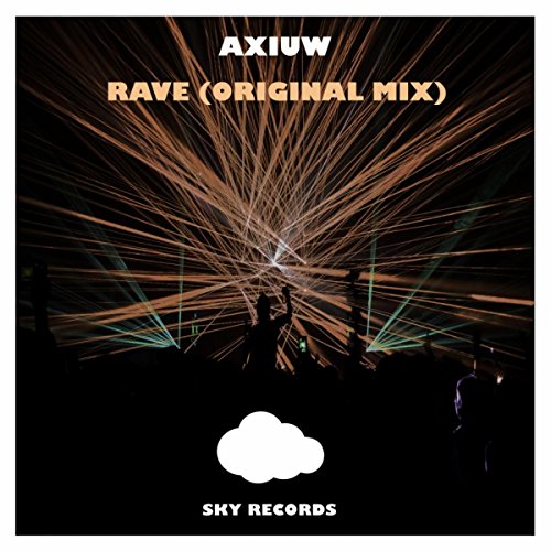 Play Rave by Axiuw on Amazon Music Unlimited