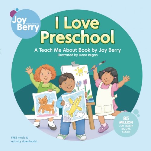 I Love Preschool (Teach Me About): Berry, Joy, Regan, Dana ...