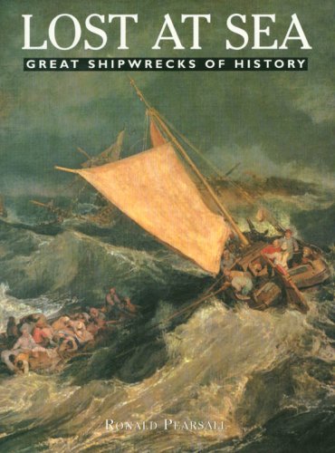 Lost at Sea: Great Shipwrecks of History: Pearsall, Ronald ...