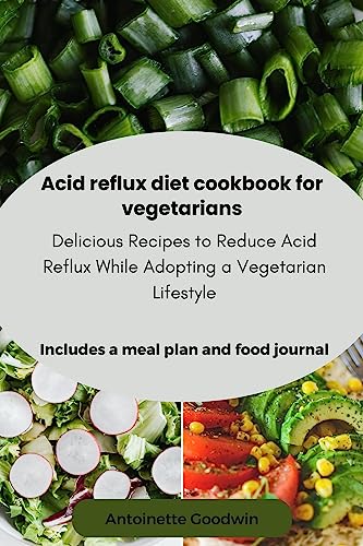 Amazon.com: Acid Reflux Diet Cookbook for Vegetarians: Delicious ...