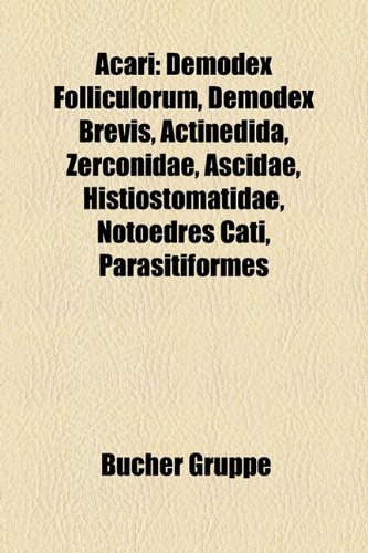 Acari: Demodex Folliculorum, Demodex Brevis, Actinedida, Zerconidae ...