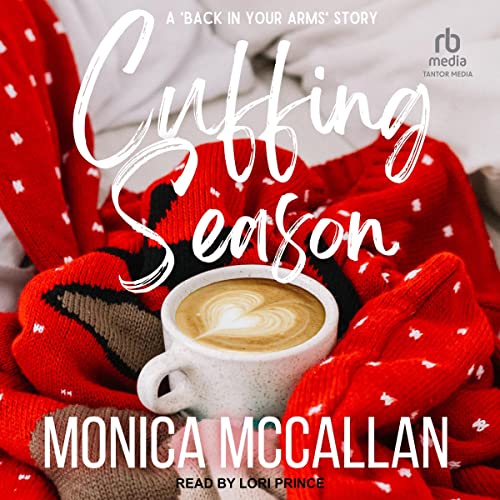 Cuffing Season (Audible Audio Edition): Monica McCallan, Lori Prince ...