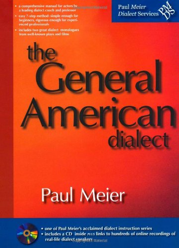 The General American Dialect (CD included): Paul Meier: 9781938029097 ...