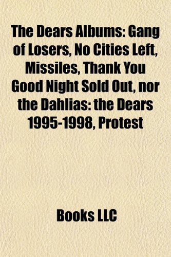 The Dears Albums: Gang of Losers, No Cities Left, Missiles, Thank You ...