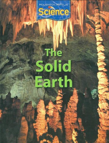 Houghton Mifflin Science: Student Edition Grade 4 Module C: The Solid Earth 2009: HOUGHTON ...