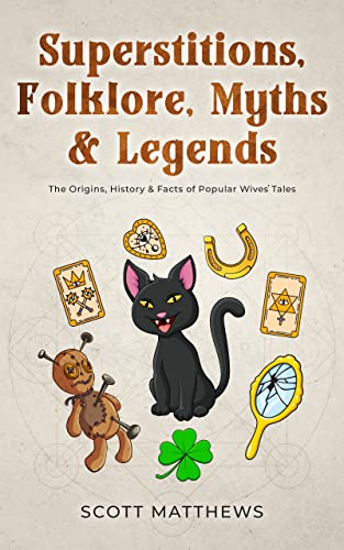 Superstitions, Folklore, Myths & Legends - The Origins, History & Facts ...