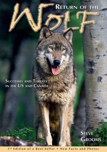 Return of the Wolf- 3rd Edition: Successes and Threats in the U.S. and ...