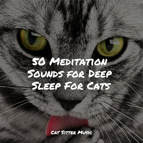 50 Meditation Sounds for Deep Sleep For Cats by Music for Cats Project ...