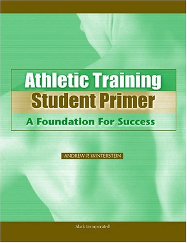 Athletic Training Student Primer: A Foundation for Success ...