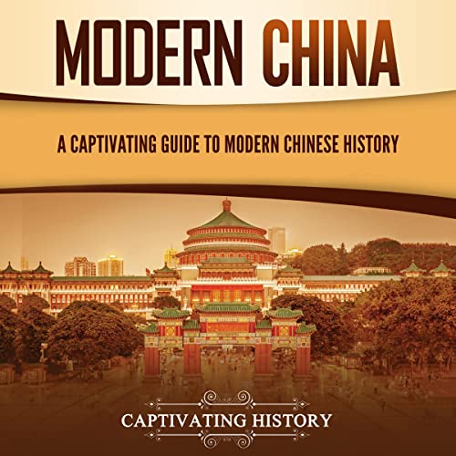Amazon.com: Modern China: A Captivating Guide to Modern Chinese History ...