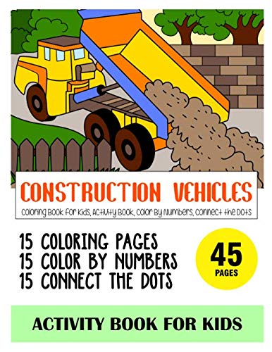 Construction Vehicles - Coloring Book for Kids, Activity Book, Color By ...