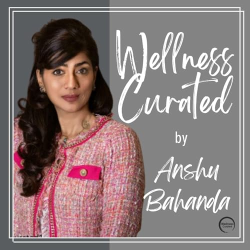 Amazon.com: Wellness Curated : Anshu Bahanda: Audible Books & Originals