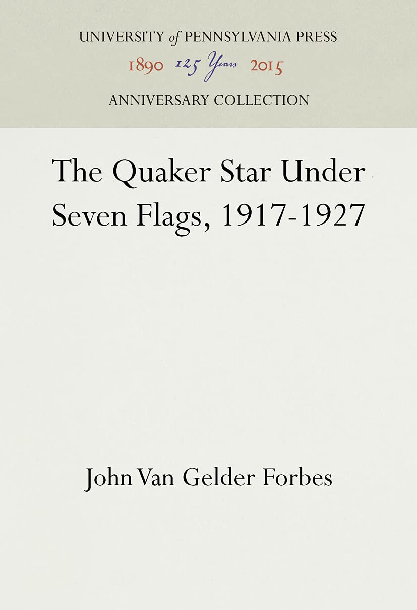 The Quaker Star Under Seven Flags, 1917-1927 (Anniversary Collection ...