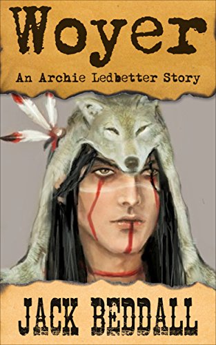 Amazon.com: Woyer: An Archie Ledbetter Story eBook: Beddall, Jack ...