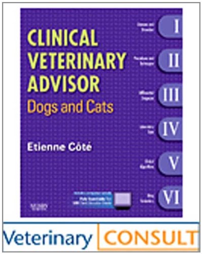 Clinical Veterinary Advisor: Dogs and Cats - Text and VETERINARY ...