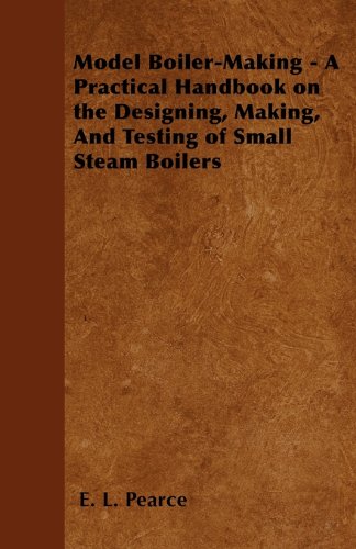 Amazon.com: Model Boiler-Making - A Practical Handbook on the Designing ...