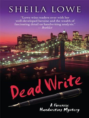 Dead Write (Forensic Handwriting Mysteries): Lowe, Sheila ...