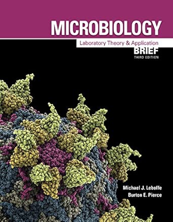 Microbiology: Laboratory Theory & Application, Brief, 3e: 9781617314773 ...