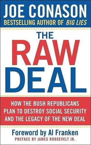 Amazon.com: Raw Deal: How the Bush Republicans Plan to Destroy Social ...