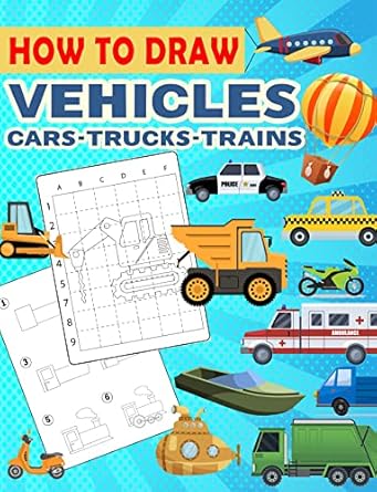 Amazon.com: How to Draw Vehicles Cars Trucks Trains: for Kids, Children ...