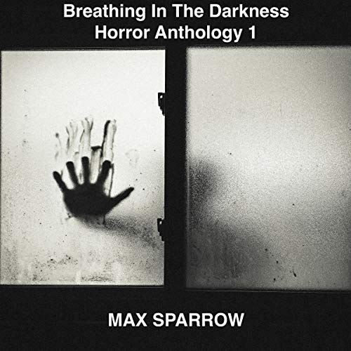 Short Horror Story Collection: Anthology, 1 (Audio Download): Max ...