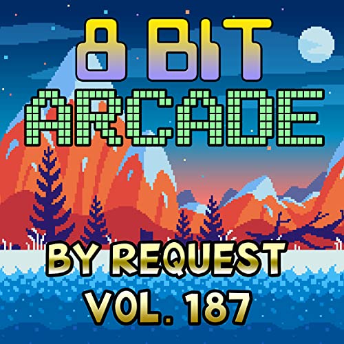 Amazon Musicで8-Bit ArcadeのBy Request, Vol. 187を再生する