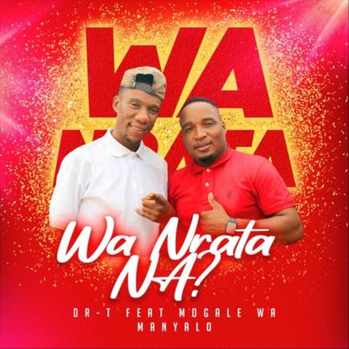Amazon Music Unlimited - Dr-T feat. Mogale wa manyalo 『Wa Nrata Na ...