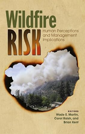 Wildfire Risk: Human Perceptions and Management Implications (English ...
