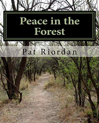Peace in the Forest: Riordan, Pat: 9781466288805: Amazon.com: Books