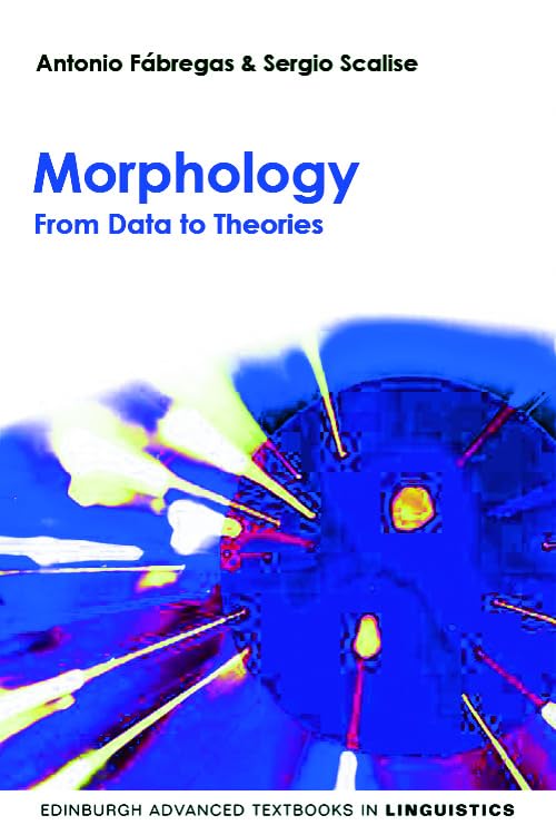 Amazon.com: Morphology: From Data to Theories (Edinburgh Advanced ...