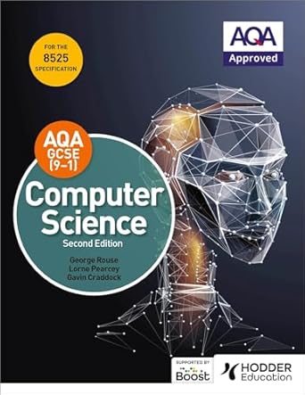 AQA GCSE Computer Science, Second Edition : Rouse, George, Pearcey ...