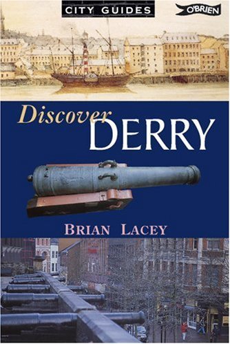 Discover Derry: City Guides O'Brien by Brian Lacey (1999-09-12): Brian ...