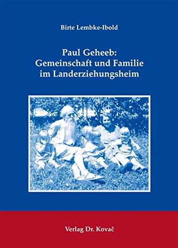 Amazon.com: Paul Geheeb: Gemeinschaft und Familie im Land­erziehungs ...