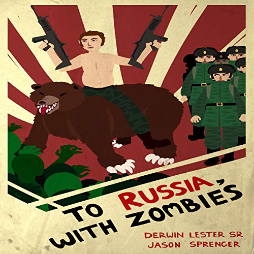 Amazon.co.jp: To Russia, with Zombies (Audible Audio Edition): Derwin ...