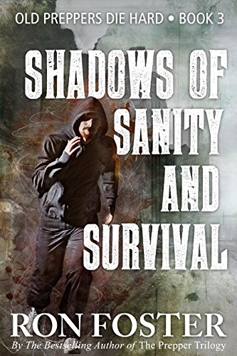 Amazon.com: Shadows Of Sanity And Survival (Old Preppers Die Hard Book ...