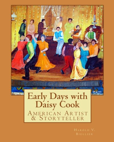 Early Days with Daisy Cook: American Artist & Storyteller: Biellier ...