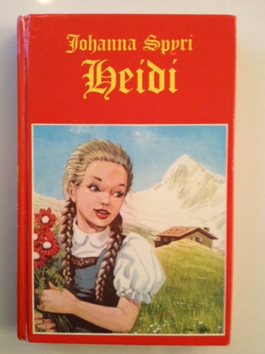 Heidi (Legendary Classics): Johanna Spyri: Amazon.com: Books