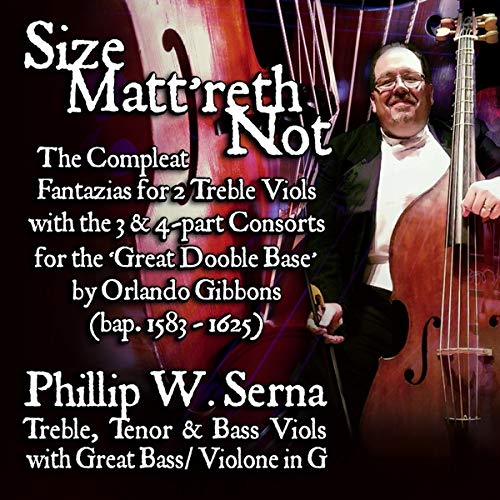Phillip W. Serna - Size Matt’reth Not: The Compleat Fantazias for 2 ...