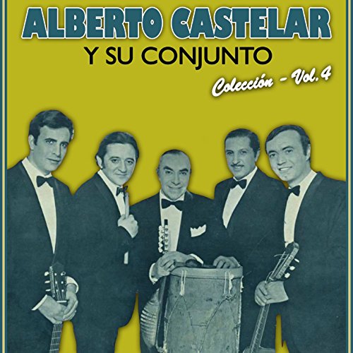 Amazon MusicでAlberto Castelar y su ConjuntoのColección, Vol. 4を再生する
