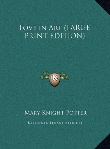Love in Art: Amazon.co.uk: Potter, Mary Knight: 9781169839090: Books