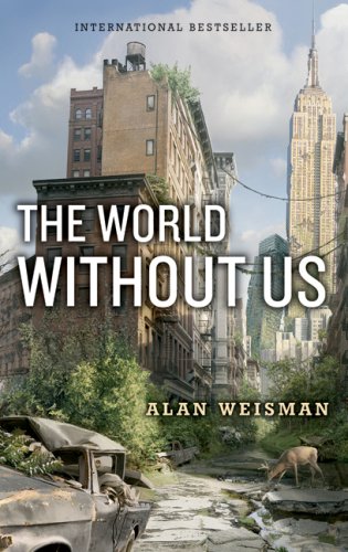 The World Without Us : Weisman, Alan: Amazon.ca: Books