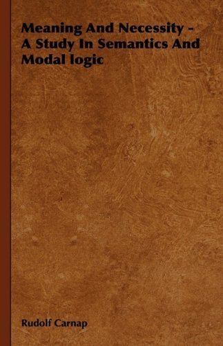 Meaning And Necessity - A Study In Semantics And Modal logic by Rudolf ...