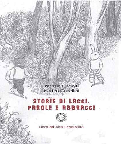 Storie di lacci, parole e abbracci. Ediz. illustrata : Fulciniti ...